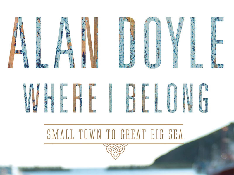 Alan Doyle | WHERE I BELONG | Available Now!